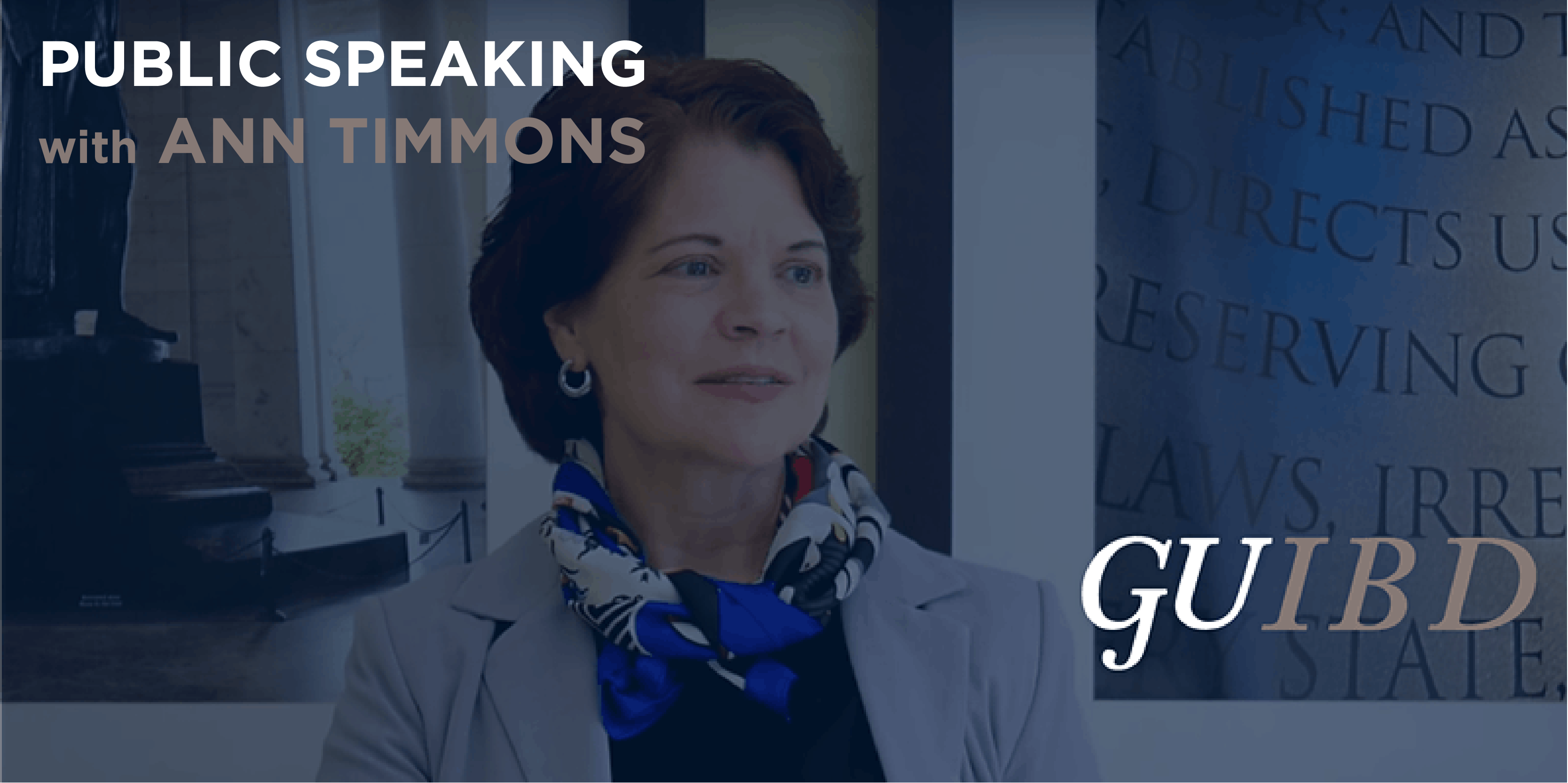 Public Speaking Workshop with Ann Timmons | IBD | Georgetown University
